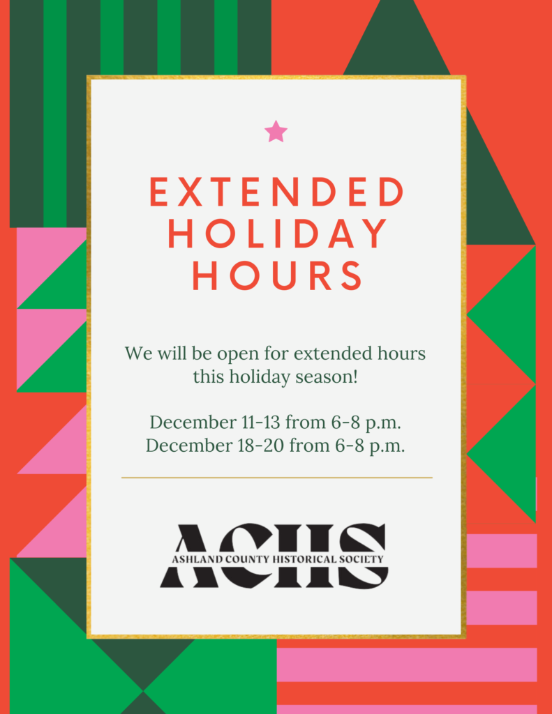 Extended Holiday Hours - Ashland County Historical Society
